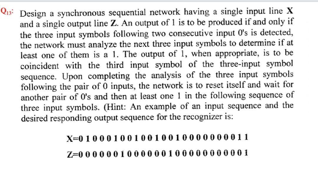 Solved Q13: Design a synchronous sequential network having a | Chegg.com