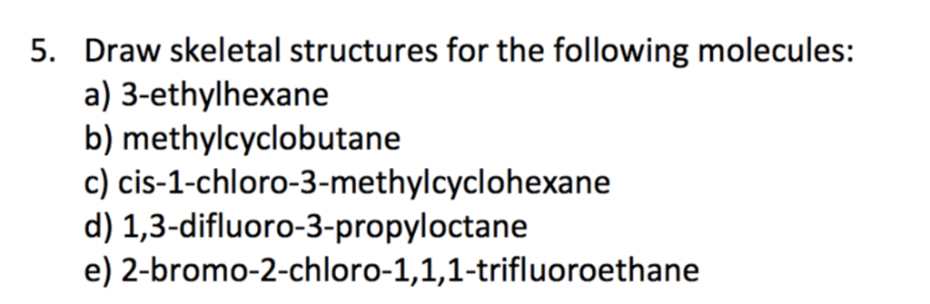 Solved Draw skeletal structures for the following molecules: | Chegg.com