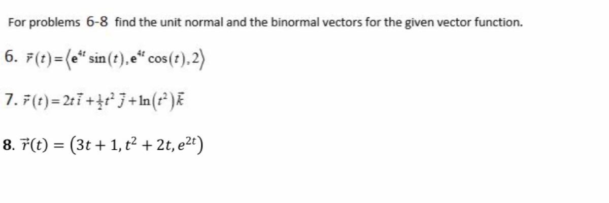 Solved For problems 6-8 find the unit normal and the | Chegg.com