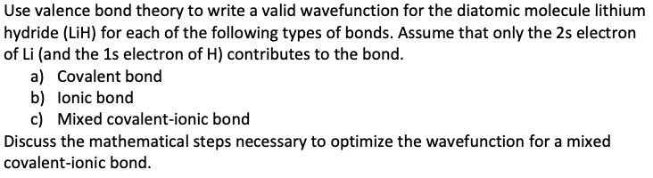 Solved Use valence bond theory to write a valid wavefunction | Chegg.com