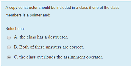 Solved A copy constructor should be included in a class if | Chegg.com