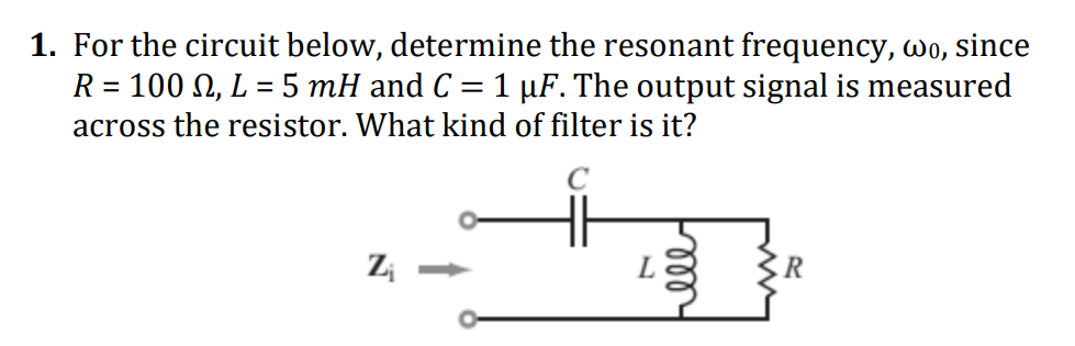 Solved 1. For the circuit below, determine the resonant | Chegg.com