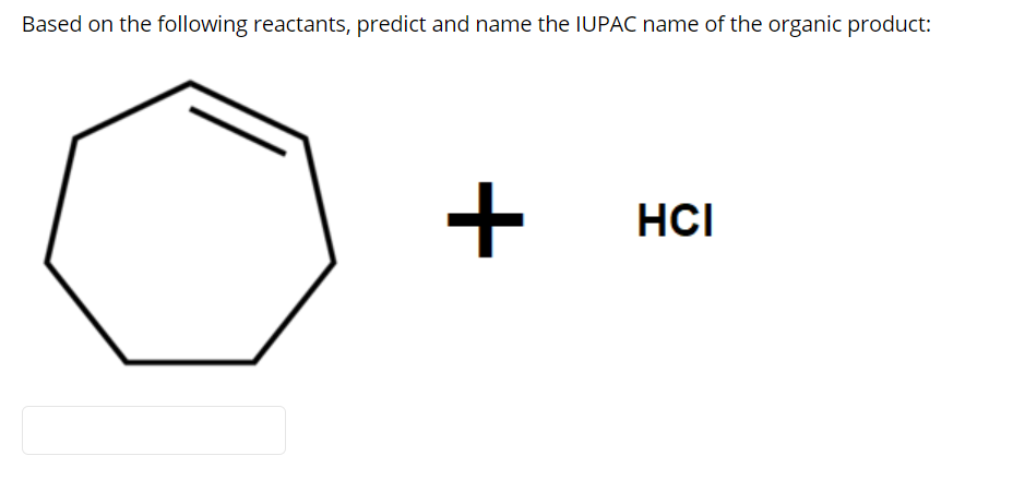 Solved Based on the following reactants, predict and name | Chegg.com