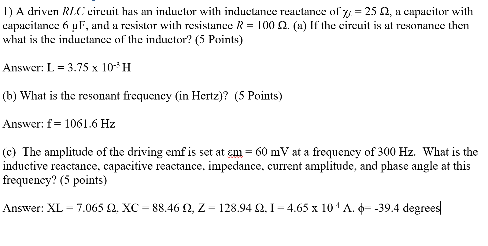 Solved 1) A driven RLC circuit has an inductor with | Chegg.com