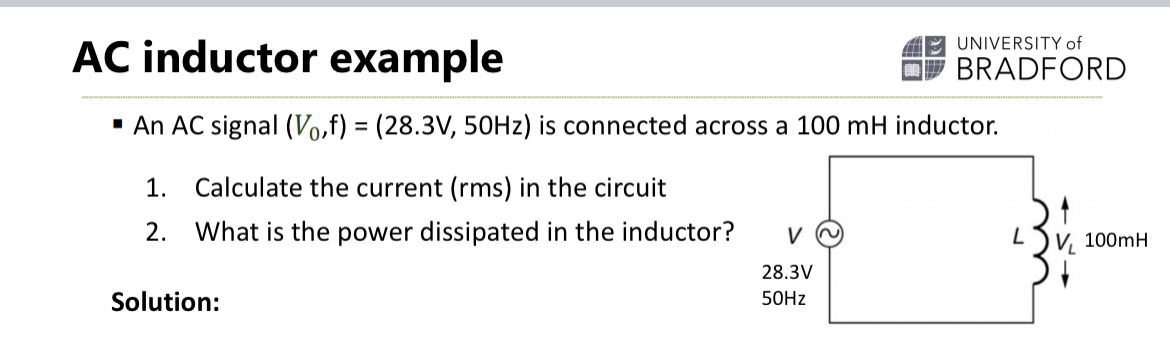 Solved AC inductor exampleAn AC signal (V0,f)=(28.3V,50Hz) | Chegg.com