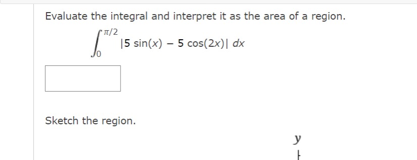 Solved Evaluate the integral and interpret it as the area of | Chegg.com