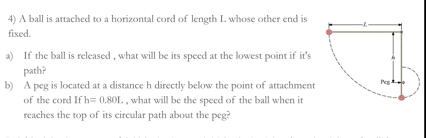 Solved 4) A ball is attached to a horizontal cord of length | Chegg.com