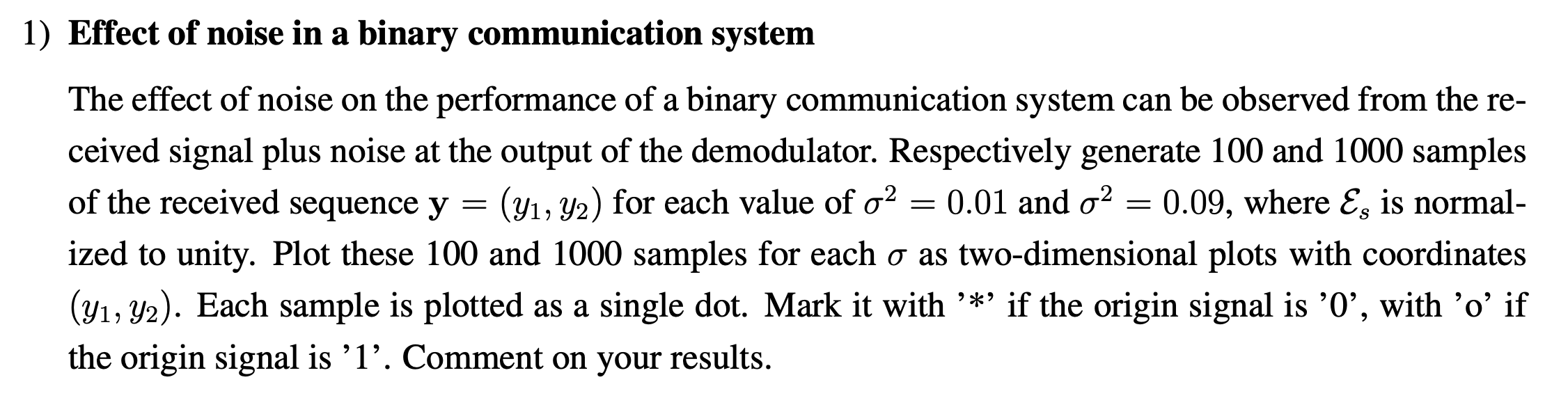 Solved 1) Effect of noise in a binary communication system | Chegg.com