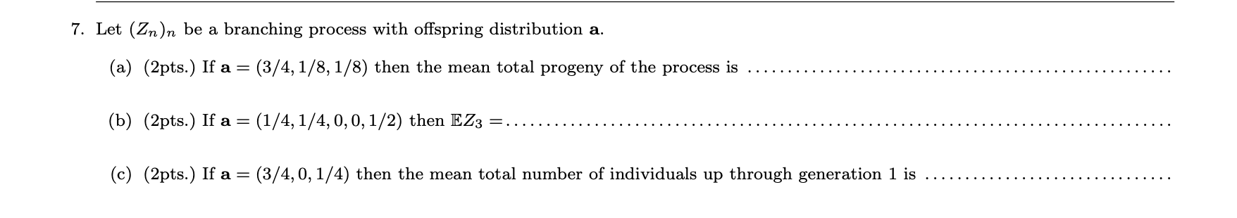 Solved 7. Let (Zn)n be a branching process with offspring | Chegg.com
