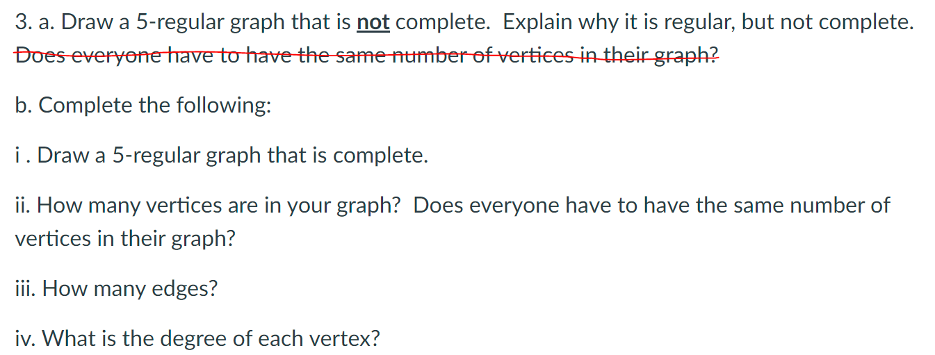 Solved 3. a. Draw a 5-regular graph that is not complete. | Chegg.com