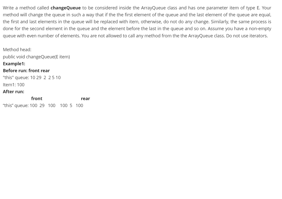 Solved Write a method called change Queue to be considered | Chegg.com