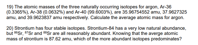 Solved 19) The atomic masses of the three naturally | Chegg.com
