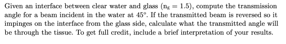 Solved Given an interface between clear water and glass (ng | Chegg.com