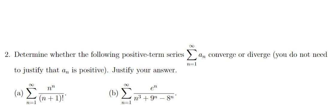 Solved 2. Determine whether the following positive-term | Chegg.com