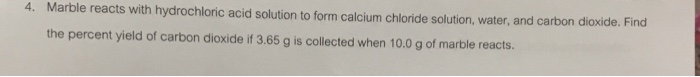 Solved Marble reacts with hydrochloric acid solution to form | Chegg.com