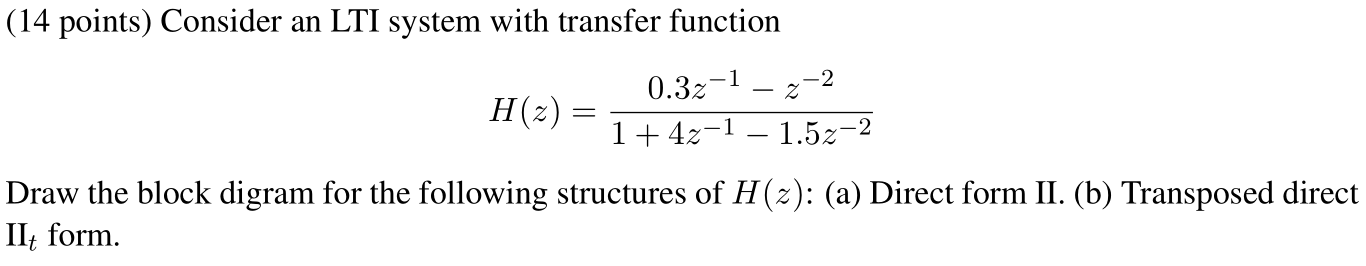 Solved (14 points) Consider an LTI system with transfer | Chegg.com