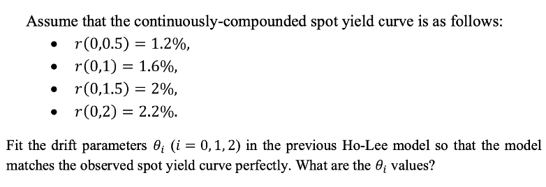 Solved Assume that the continuously-compounded spot yield | Chegg.com