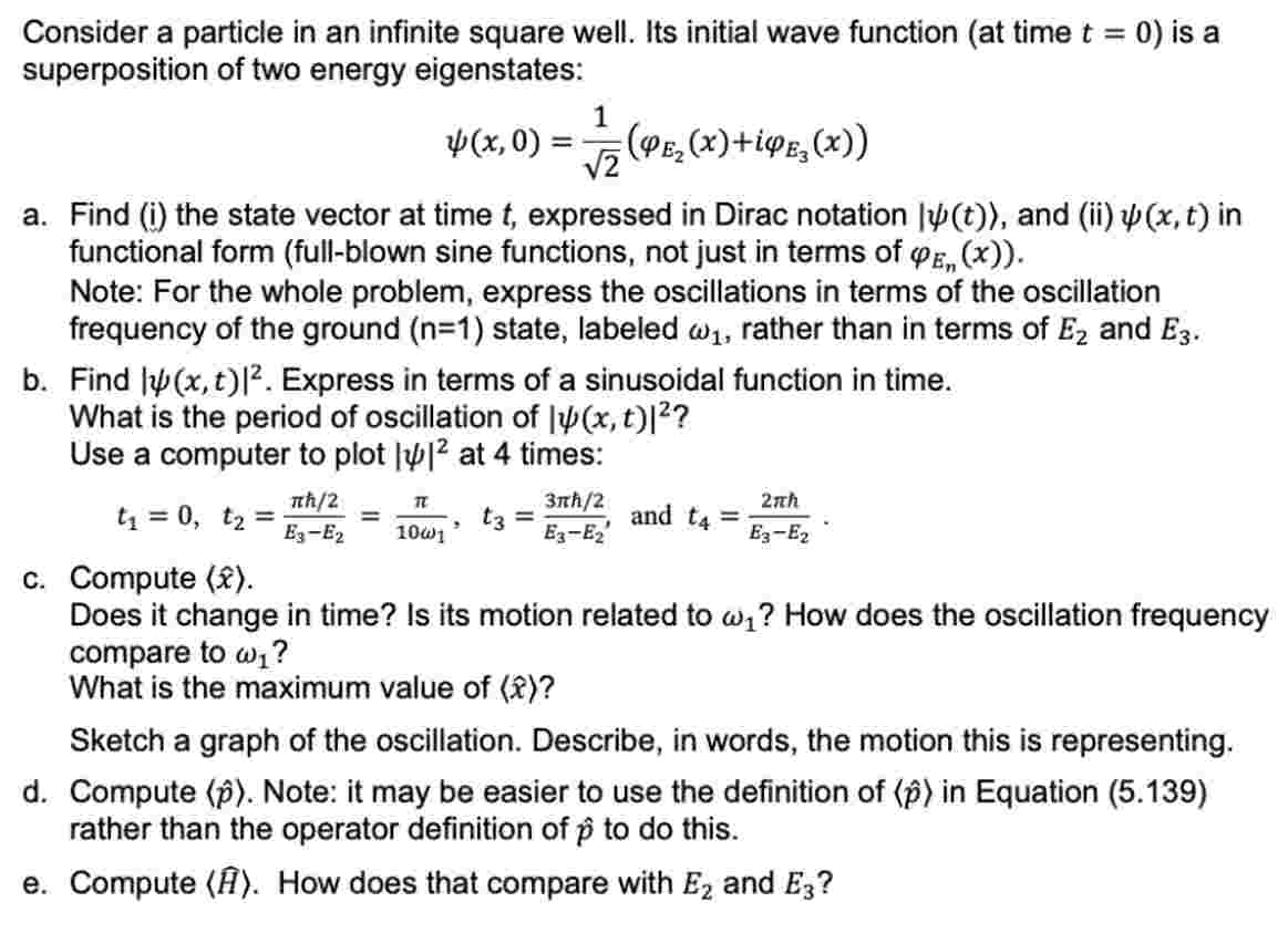 Solved t=0 ψ(x,0)=122(φE2(x)+iφE3(x))a. ﻿Find (i) ﻿the state | Chegg.com