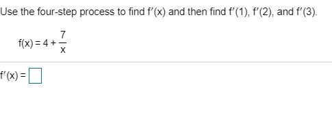 Solved Use the four-step process to find f'(x) and then find | Chegg.com