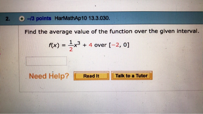 Solved 2. -13 polnts HarMathAp10 13.3.030. Find the average | Chegg.com Solved 2. -13 polnts HarMathAp10 13.3.030. Find the average | Chegg.com