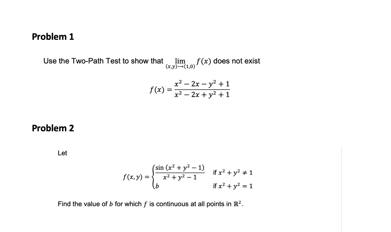 Solved Problem 1 Use the Two-Path Test to show that lim f(x) | Chegg.com