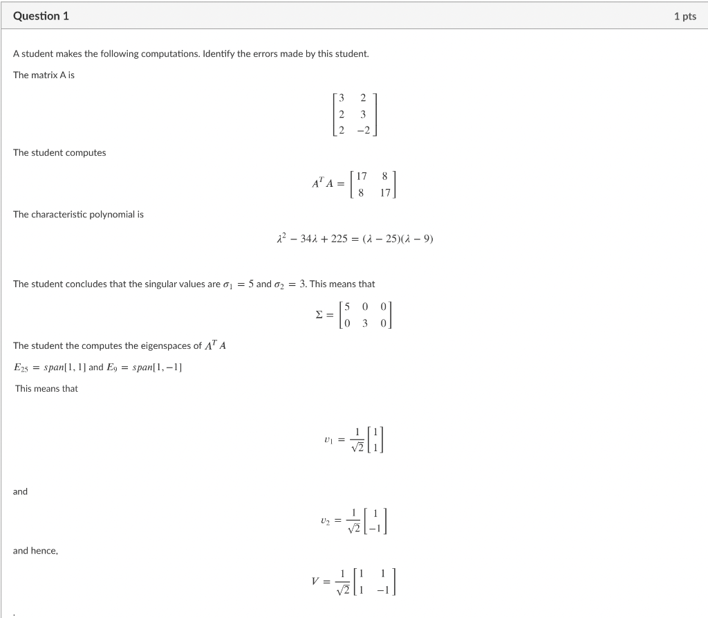 Solved Question 1 1 pts A student makes the following | Chegg.com
