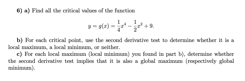 Solved 6) a) Find all the critical values of the function | Chegg.com