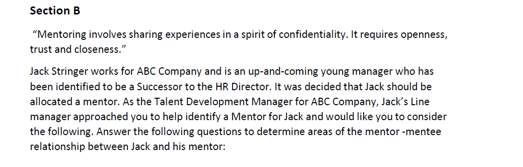 Solved Section B"Mentoring involves sharing experiences in a | Chegg.com