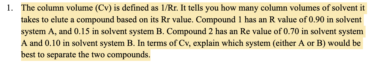 Solved The column volume (Cv) is defined as 1/Rr. It tells | Chegg.com