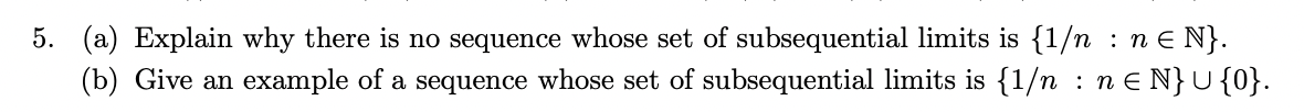 Solved 5 A Explain Why There Is No Sequence Whose Set Of 