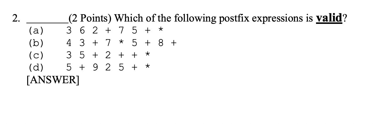Solved 2. (2 Points) Which of the following postfix | Chegg.com