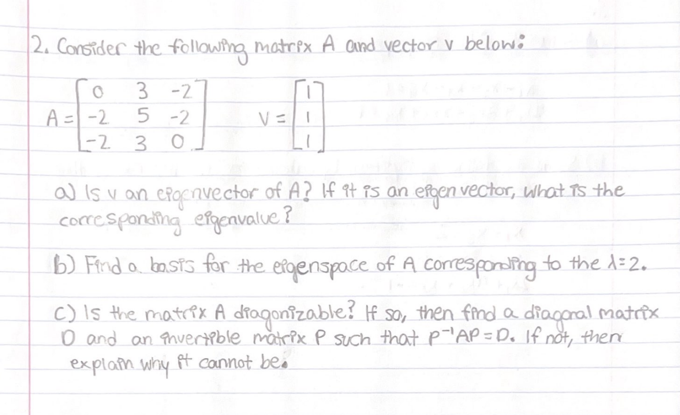 Solved 2. Consider the following matrix A and vector v | Chegg.com
