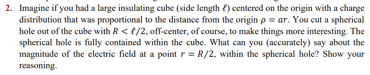 Solved 2. Imagine if you had a large insulating cube (side | Chegg.com