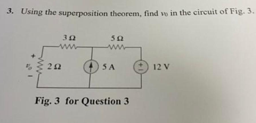 Solved 3. Using the superposition theorem, find v0 in the | Chegg.com