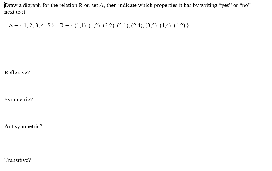 Solved Draw a digraph for the relation R on set A, then | Chegg.com