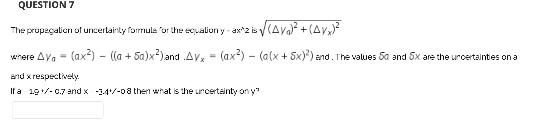 Solved QUESTION 5 The propagation of uncertainty formula for | Chegg.com