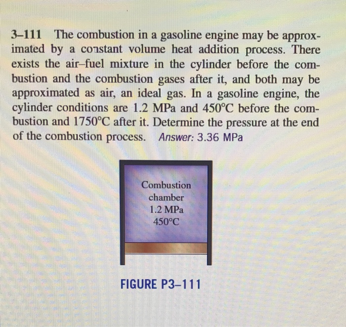Solved 3-111 The combustion in a gasoline engine may be | Chegg.com