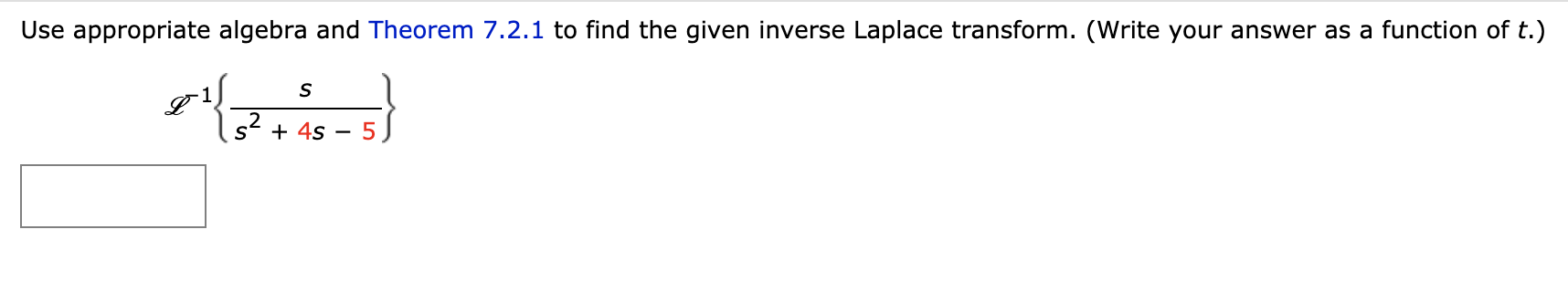 Solved Use appropriate algebra and Theorem 7.2.1 to find the | Chegg.com