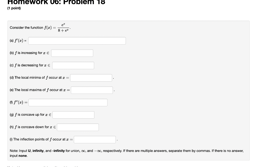 Solved Consider the function f(x)=8+exex (a) f′(x)= (b) f is | Chegg.com