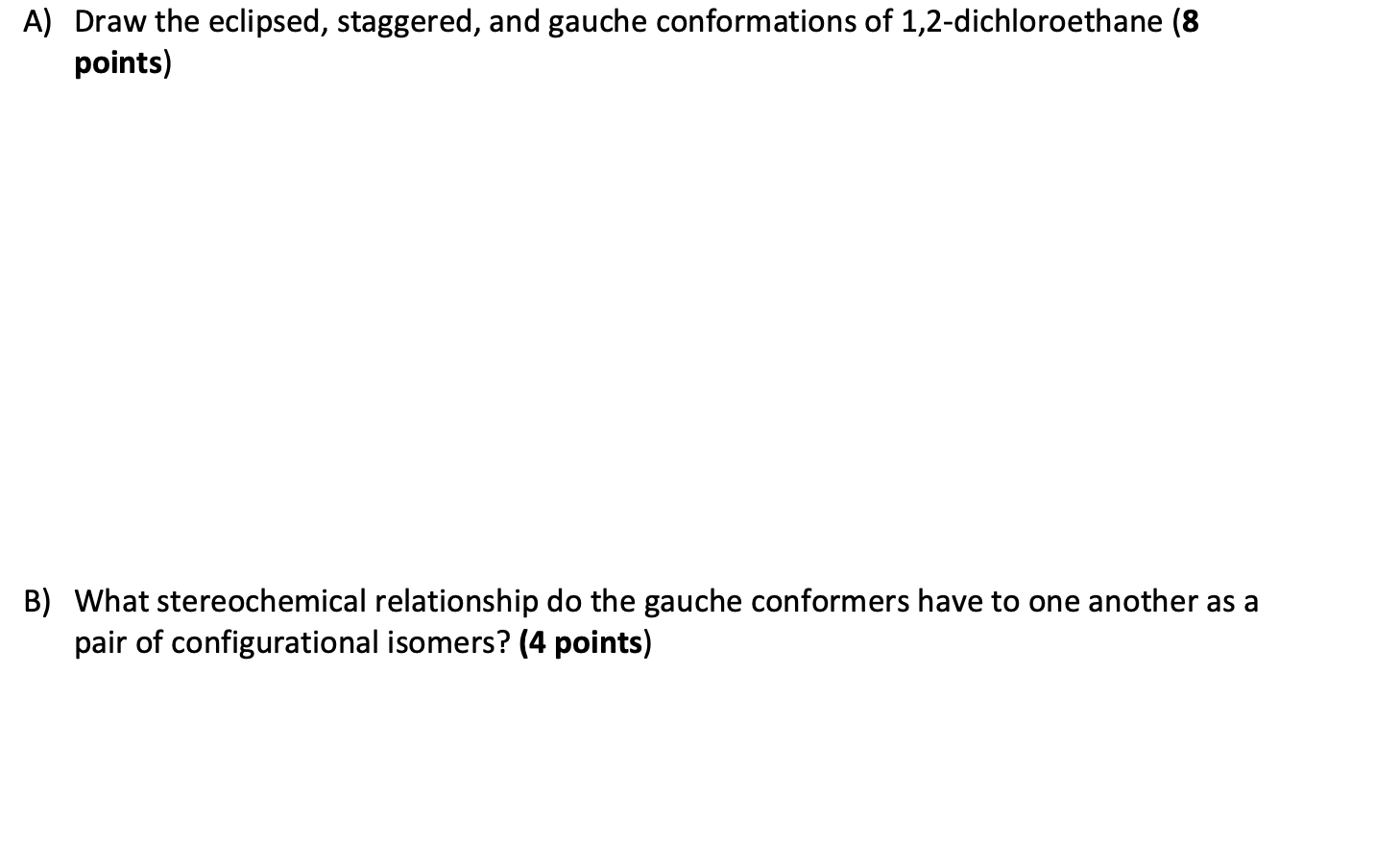 Solved A) Draw the eclipsed, staggered, and gauche | Chegg.com