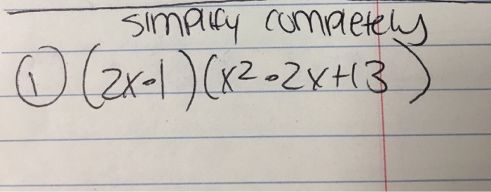 Solved Simplify completely (2x - 1)(x^2 - 2x + 13) | Chegg.com