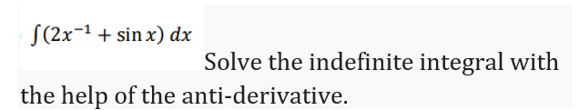 Solved ∫(2x−1+sinx)dx Solve the indefinite integral with the | Chegg.com