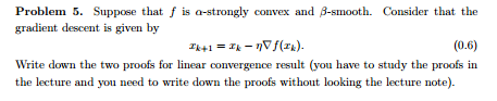 Solved Problem 5. Suppose that f is α-strongly convex and | Chegg.com