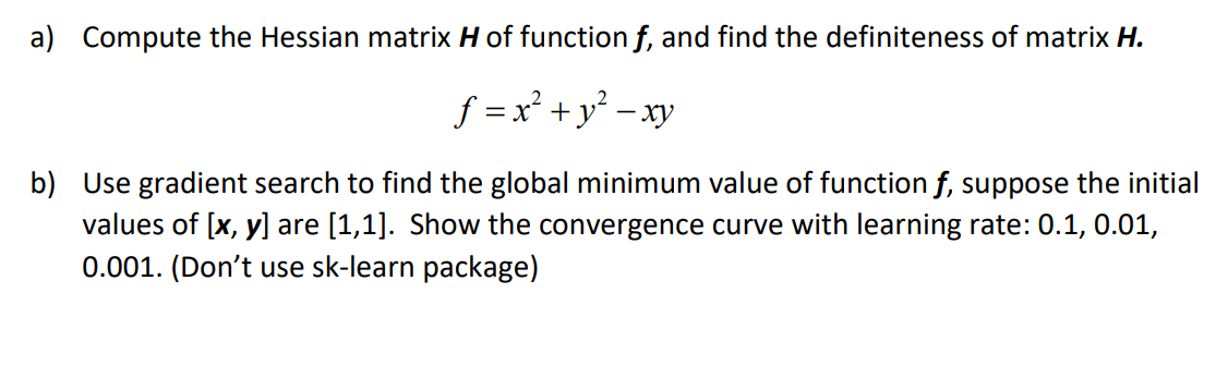 Solved a) Compute the Hessian matrix H of function f, and | Chegg.com