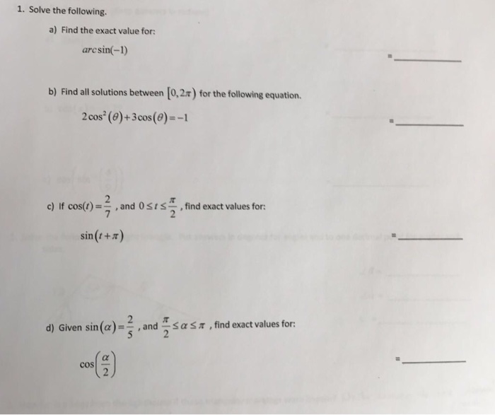 Solved 1. Solve the following. a) Find the exact value for | Chegg.com
