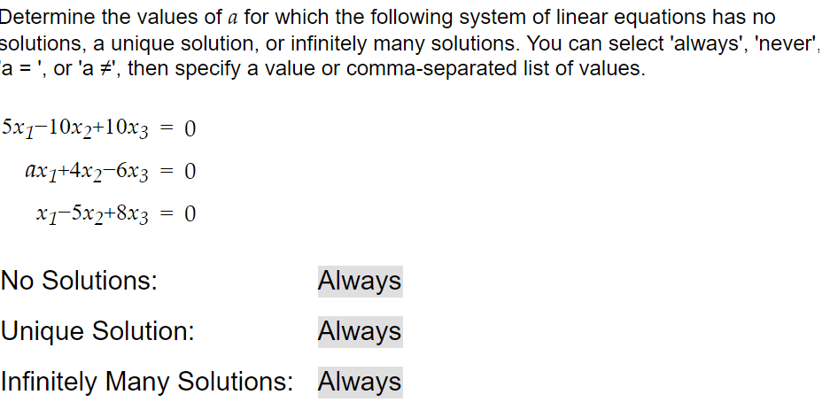 [Solved]: Determine the values of a for which the followin