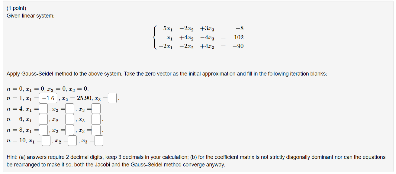 (1 point) Given linear system: Apply Gauss-Seidel | Chegg.com