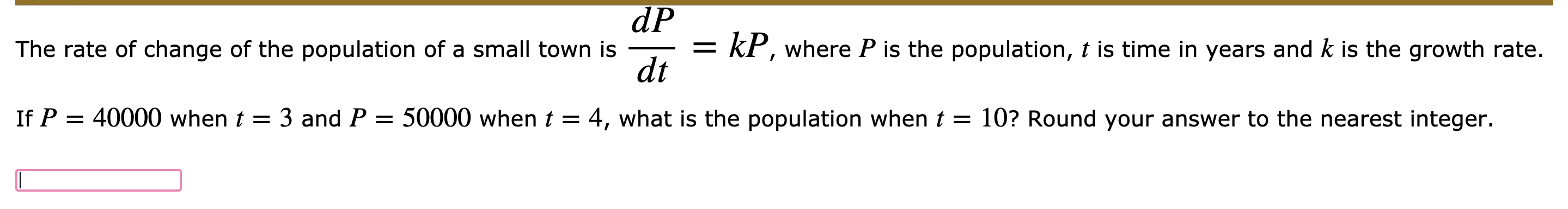 Solved dP The rate of change of the population of a small | Chegg.com
