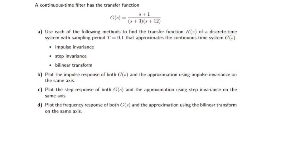 Solved A continuous-time filter has the transfer function | Chegg.com