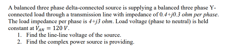 Solved A balanced three phase delta-connected source is | Chegg.com
